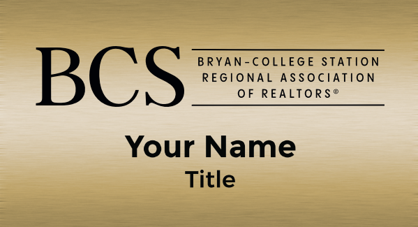 BCS Regional Association of REALTORS Name Badges for Realtors and the ...